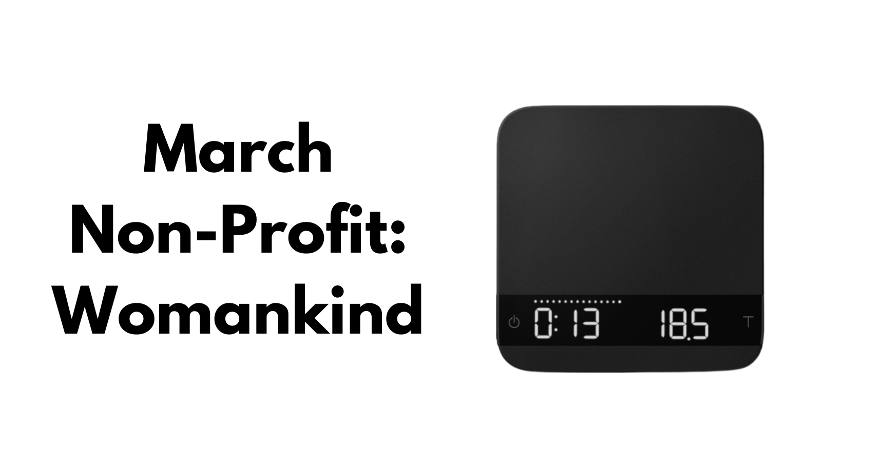 Monthly Non-Profit: Womankind – acaia